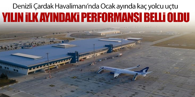 Denizli Çardak Havalimanı'nda 2024 yılının ilk ayında kaç yolcu uçtu?