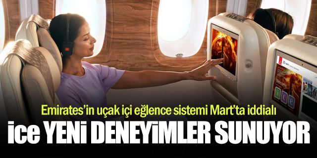 Emirates'in ice'ı yeni film deneyimleri sunuyor