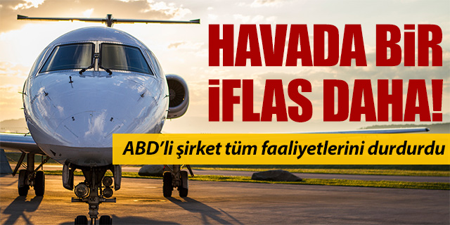 ABD'li şirket duyurdu; Havada bir iflas daha!