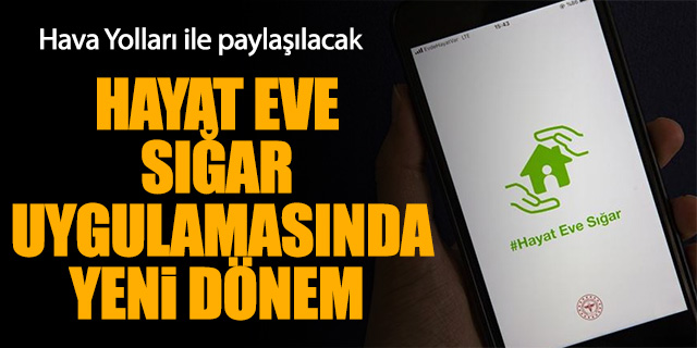 Hayat Eve Sığar Uygulamasında Yeni Dönem