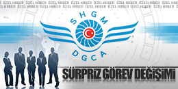 SHGM’DE SÜRPRİZ GÖREV DEĞİŞİMİ
