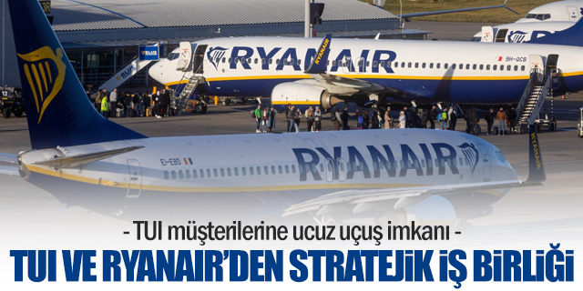 TUI ile Ryanair'den stratejik iş birliği